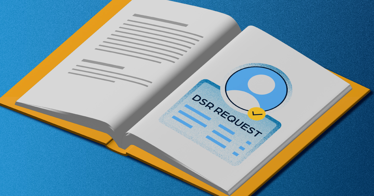 Everything You Need to Know About DSR Requirements | DataGrail