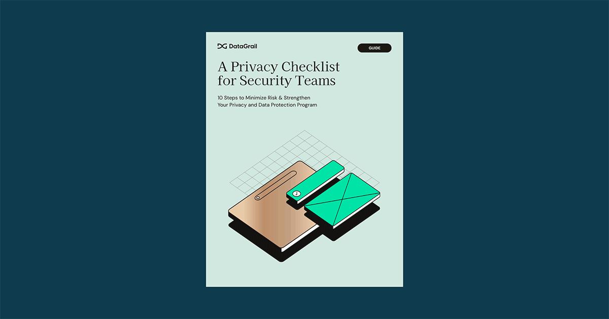 A Privacy Checklist for Security Teams | DataGrail