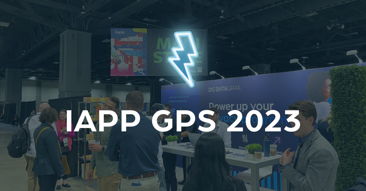 Recapping IAPP’s Global Privacy Summit 2023 | DataGrail