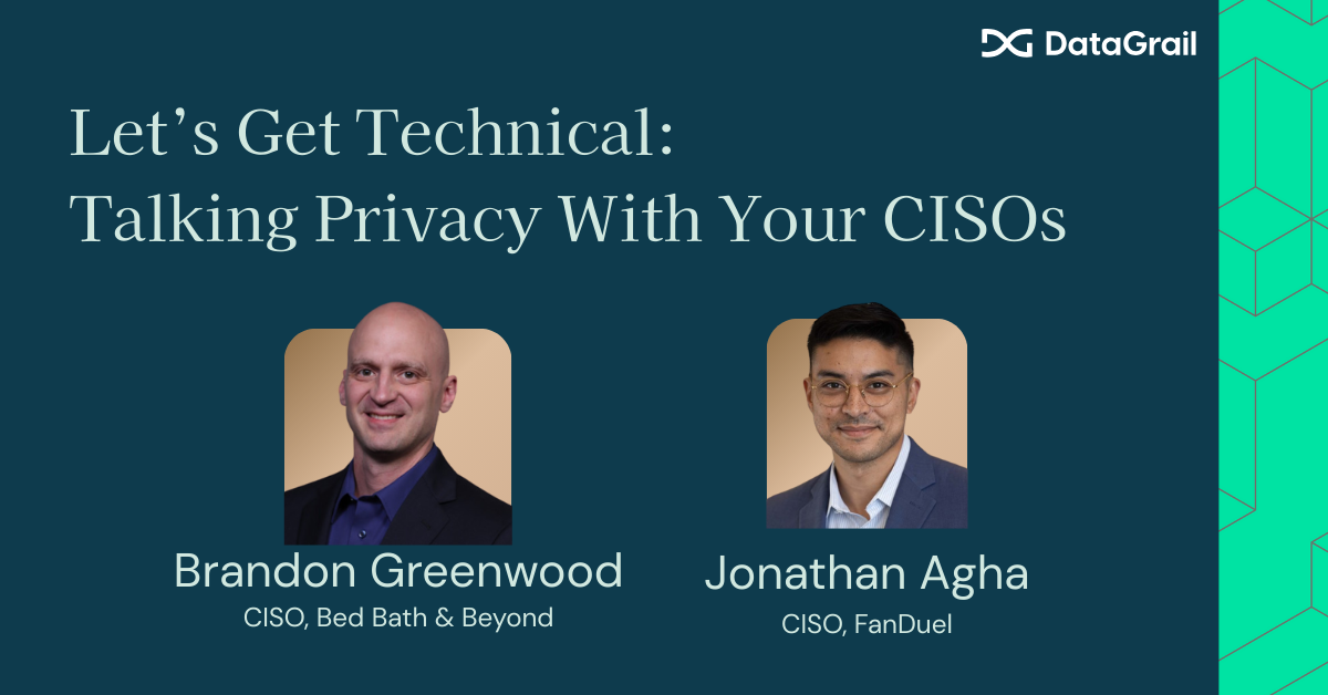 Let’s Get Technical: Talking Privacy with your CISO | DataGrail