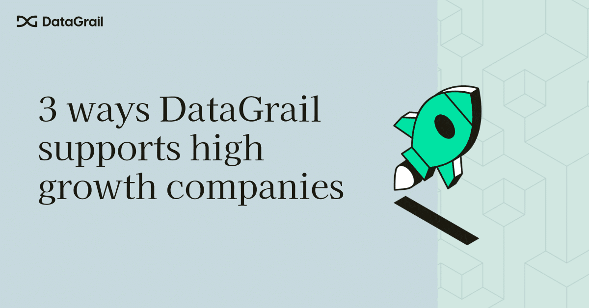3 ways DataGrail supports high growth companies | DataGrail