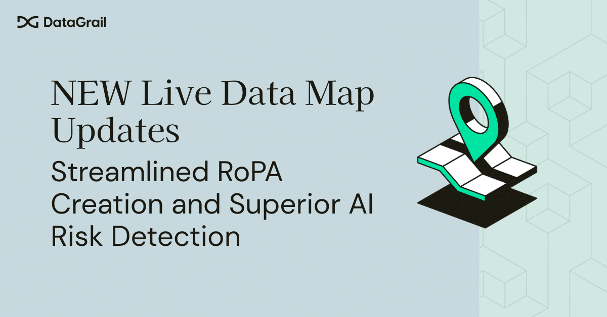 NEW Live Data Map Updates: Streamlined RoPA Creation and Superior AI ...