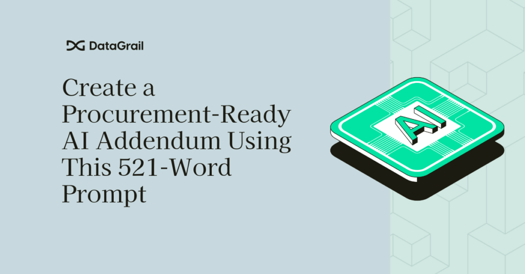 Create a Procurement-Ready AI Addendum Using This 521-Word Prompt | DataGrail